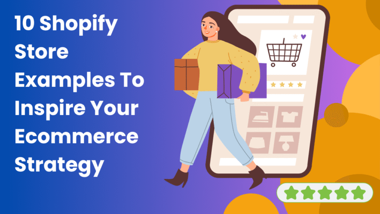 10 Shopify Stores to Boost Your Ecommerce Plan